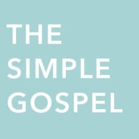 The Simple Gospel – Timeless Truths, Simply Told